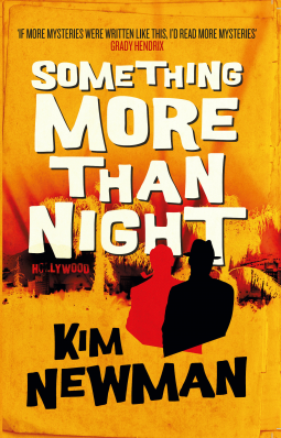 Kim Newman announces new book Something More Than Night – Bloody Flicks