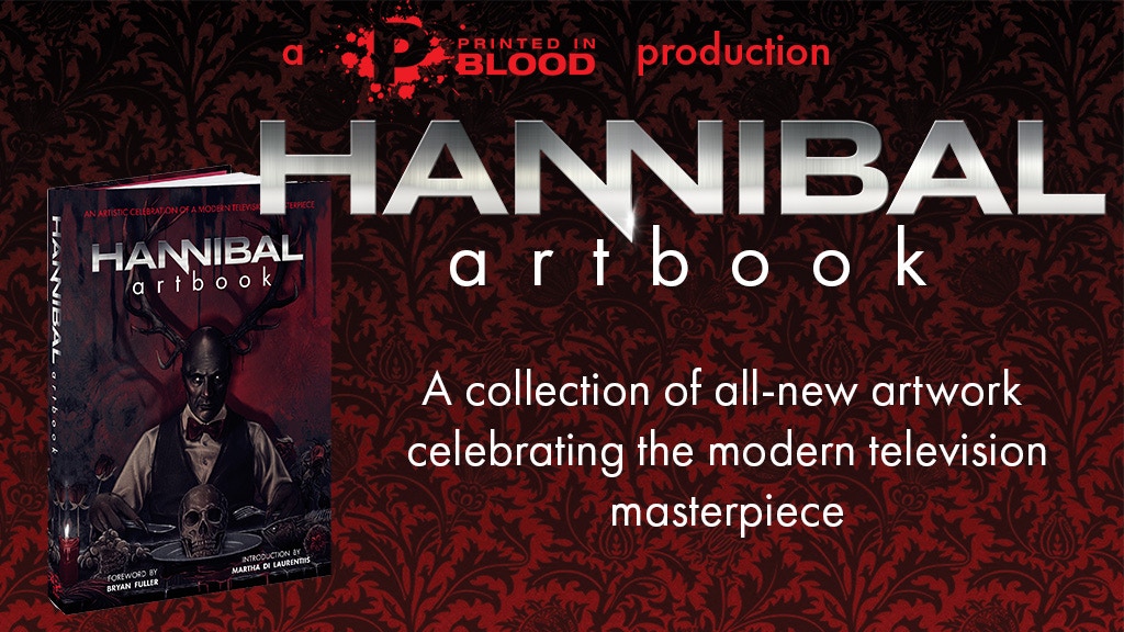 Hannibal artbook crowdfunder coming to Kickstarter – Bloody Flicks