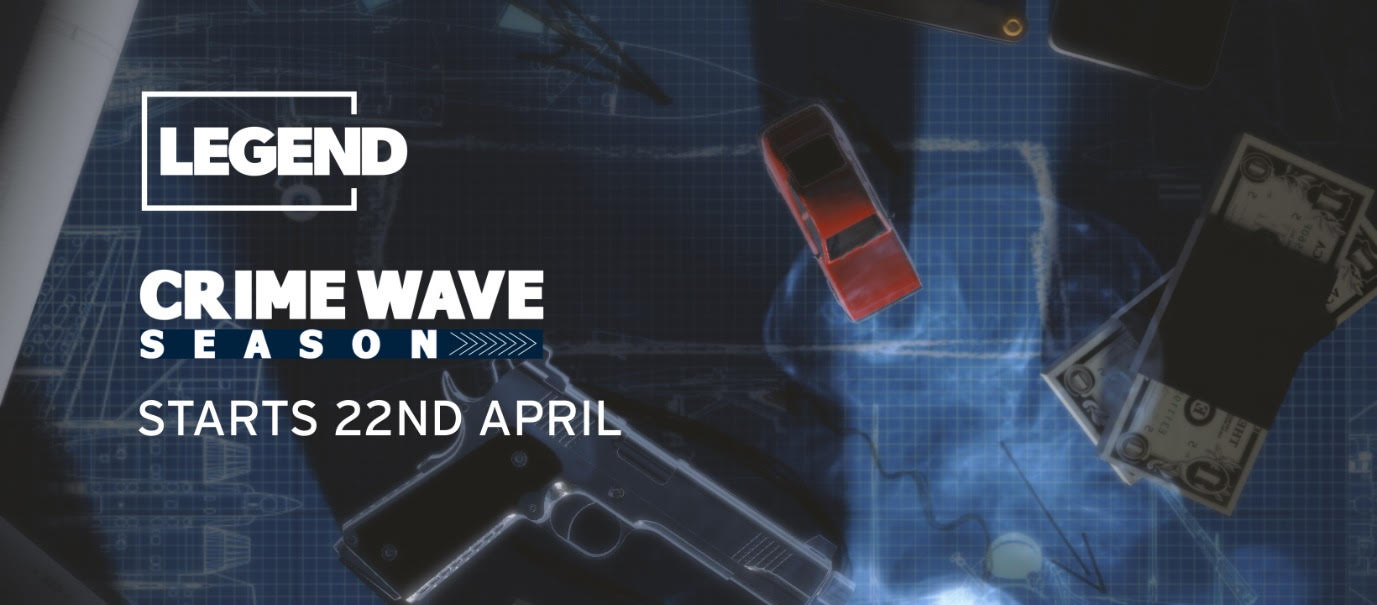 Crime Wave Season coming to Legend – Bloody Flicks