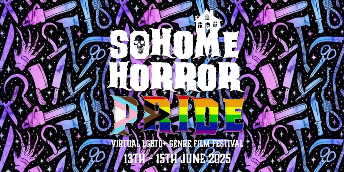 Sohome Horror Pride announces 2025 lineup – Bloody Flicks