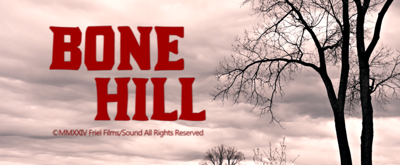 Bone Hill review – Bloody Flicks